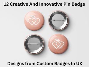 12 Unique Pin Badge Designs and Types from Custom Badges UK
